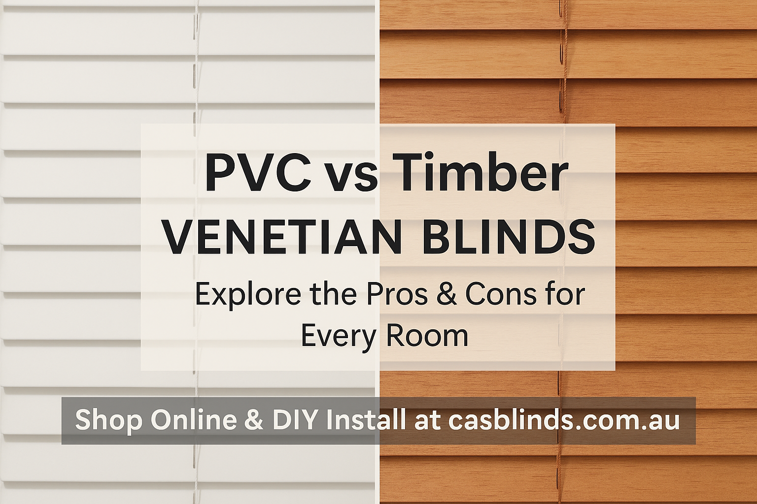 PVC vs Timber Venetian Blinds: Which One Is Right for Your Home? – CAS ...